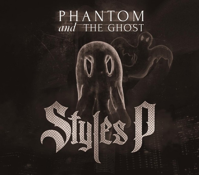 Styles P – 'Phantom And The Ghost' (Album Cover & Track List) | HipHop ...