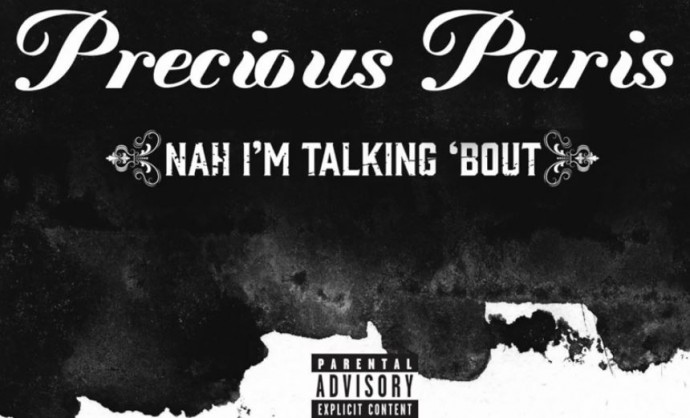 Precious Paris – 'Nah I'm Talkin 'Bout' (Freestyle) | HipHop-N-More