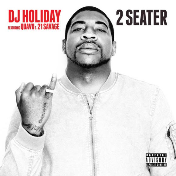 New Music: DJ Holiday – '2 Seater' (Feat. Quavo & 21 Savage) | HipHop-N ...